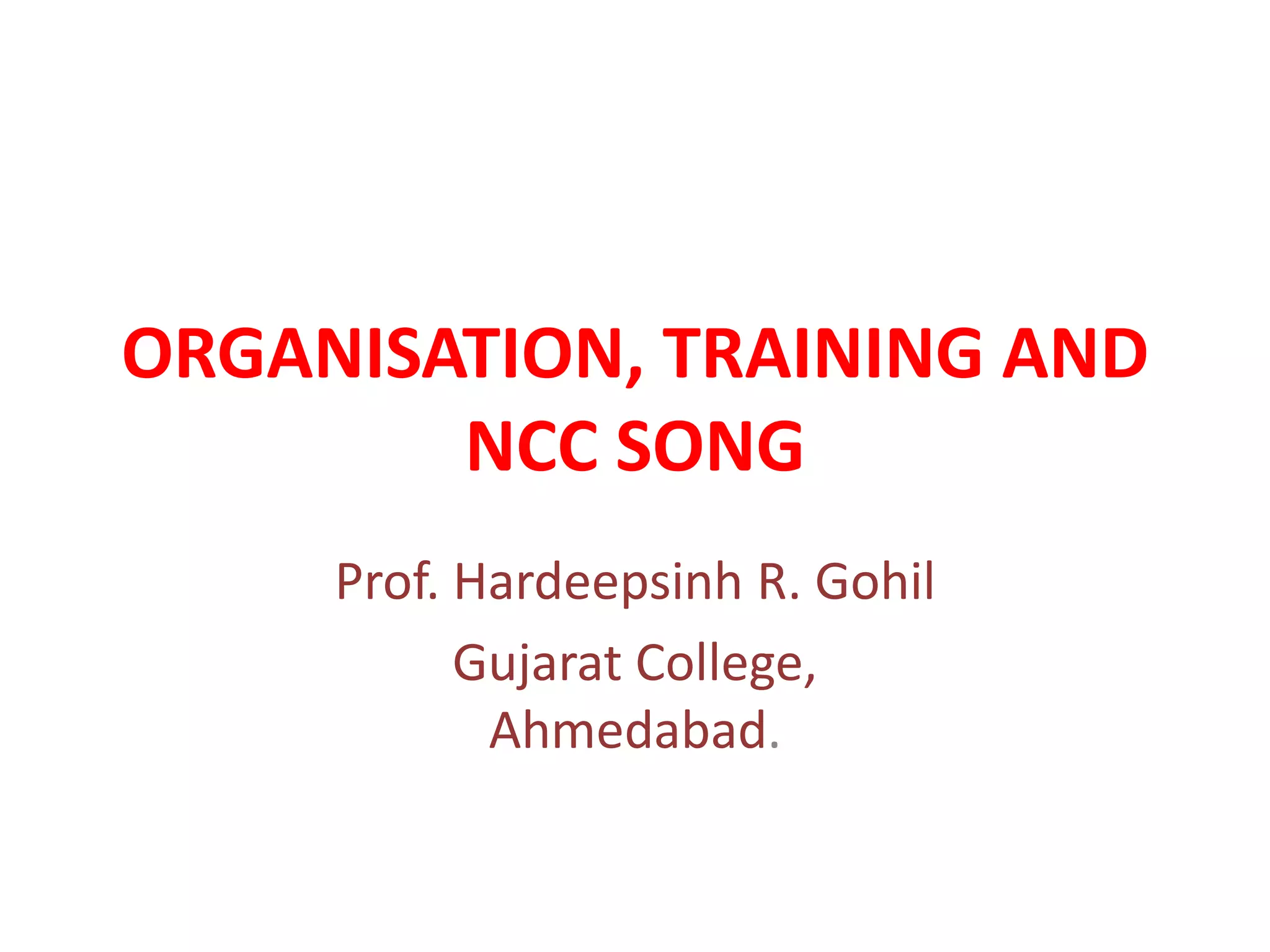 Organisation, training and ncc song | PPTX