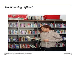 Organised crime and presenting evidence on racketeering | PPTX