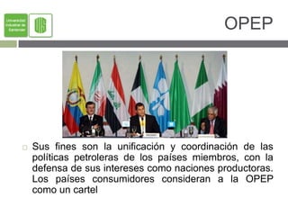 Organización de países exportadores de petróleo | PPTX