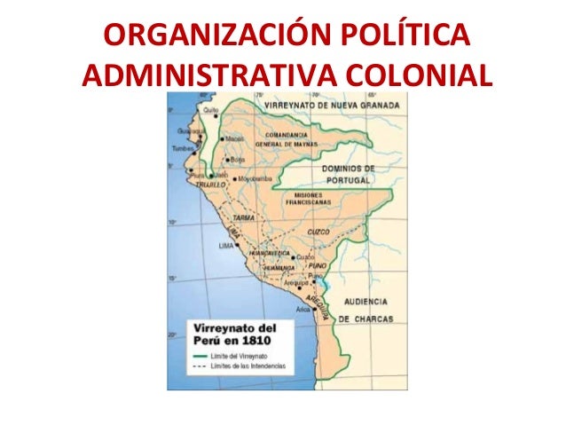 Organizacion Politica Y Administrativa De Las Colonias Espaã±Olas ...
