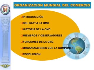 Organizacion mundial del comercio | PPTX