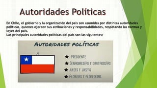 organizacion politica de chile con autoridades | PPTX