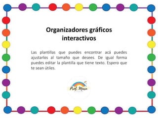 ORGANIZADORES GRÁFICOS INTERACTIVOS.pptx