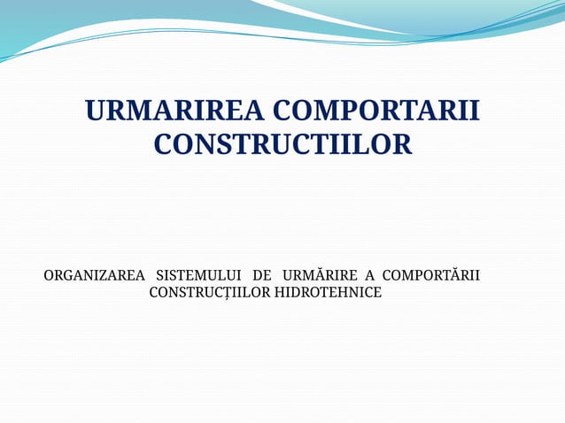 organizarea sistemului de urmarire a comportarii constructiilor.pptx