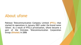 Ufone and its culture | PPT