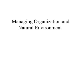 Organizational and natural environment itm ch03 | PPT