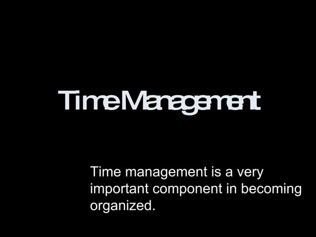 Organizational and Time Management Skills | PPT