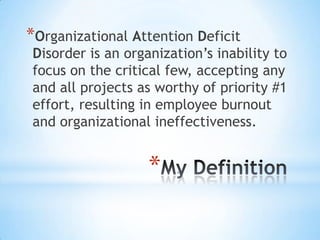 Managing Organizational Attention Deficit Disorder | PPTX