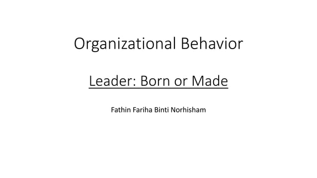 Leaders: Born or Made | PPTX