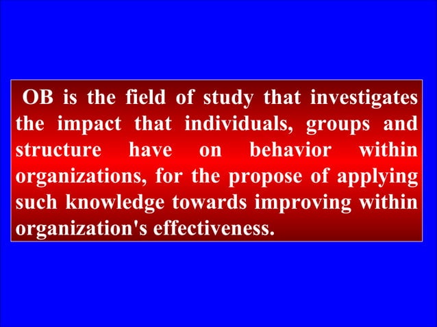 Organizational Behavior (An Overview) | PPT