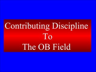 Organizational Behavior (An Overview) | PPT