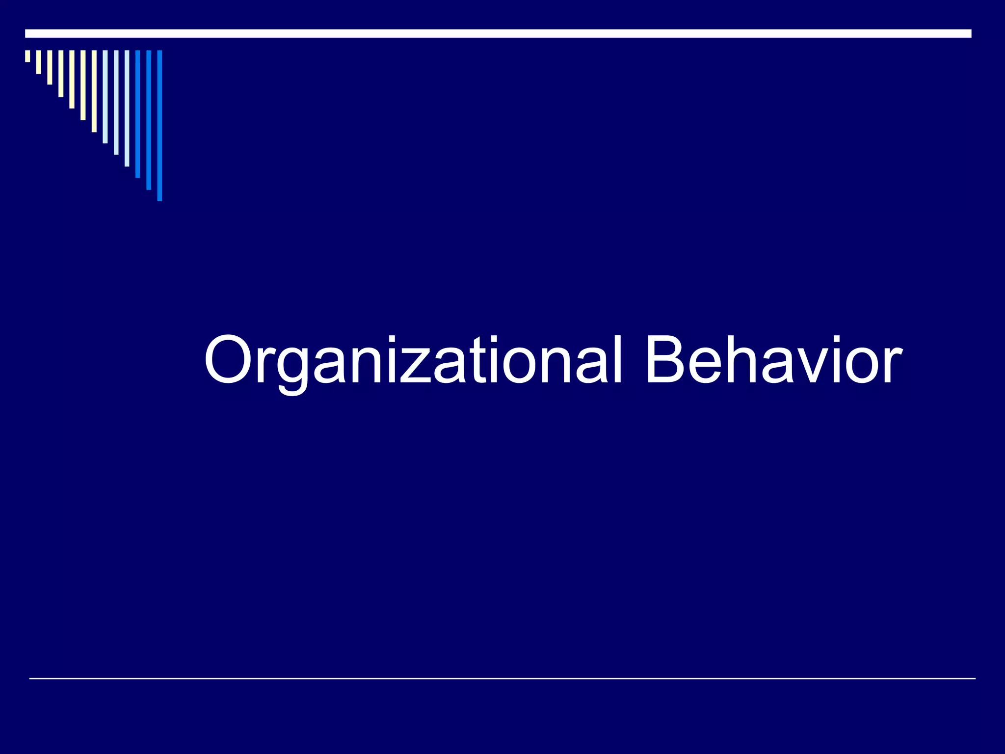Organizational behavior chapter one | PPT
