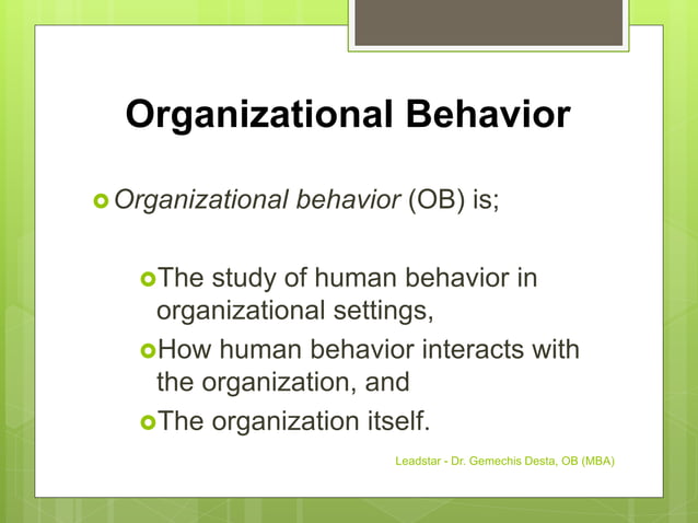 Organizational behavior ppt | PPTX | Business Administration | Business