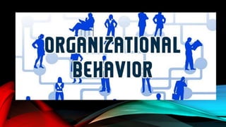 organizational behaviour and group dynamics.pptx