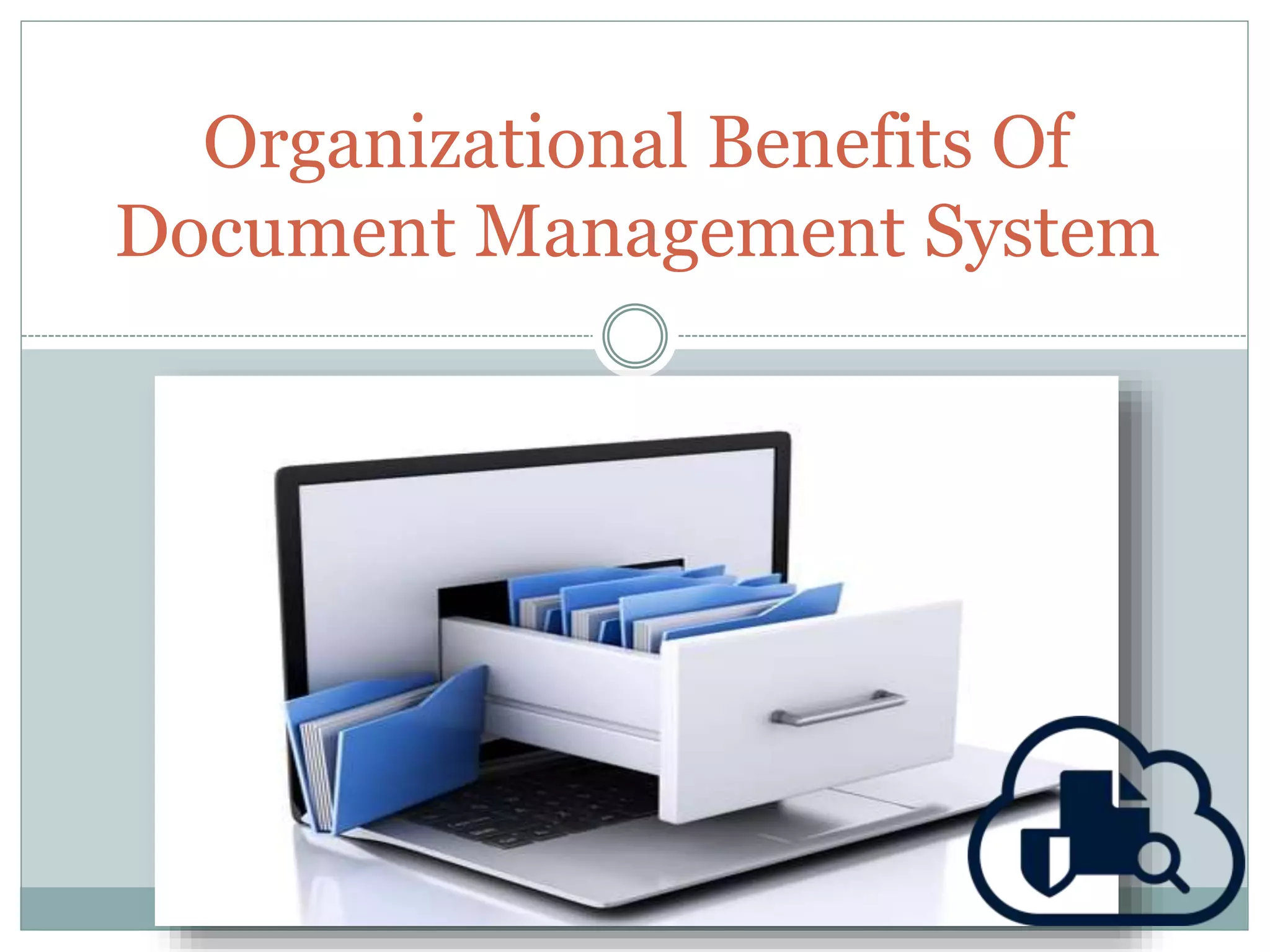 Organizational Benefits Of Document Management System | PPTX