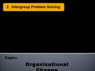 Organizational Change.ppt | Business | Business and Finance