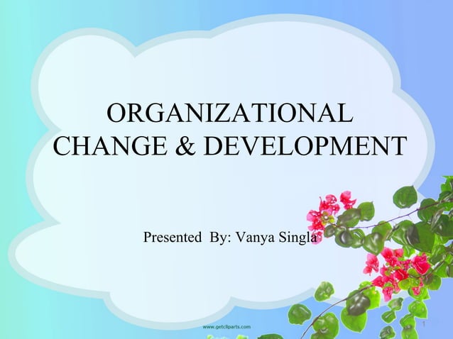Organizational change & development | PPT