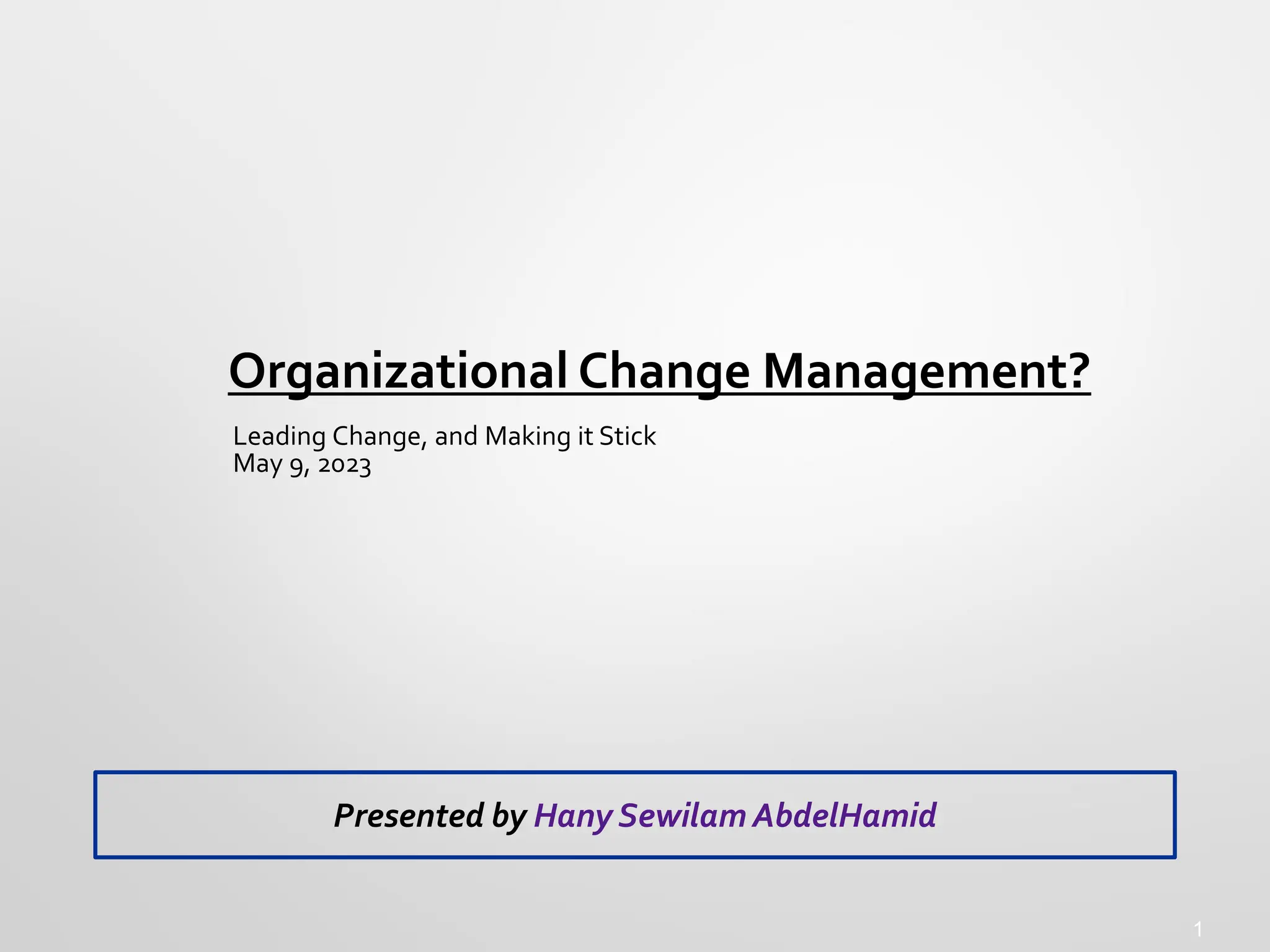Organizational Change Management - Session By Hany Sewilam | PDF