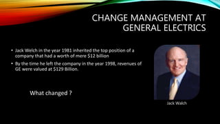 Organizational change management at General Electrics | PPTX