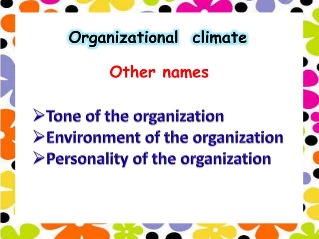 ORGANIZATIONAL CLIMATE.pptx | Business Administration | Business