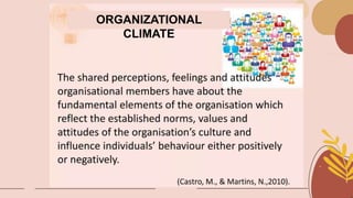 ORGANIZATIONAL CLIMATE-ORGANIZATION AND MANAGEMEMENT.pptx