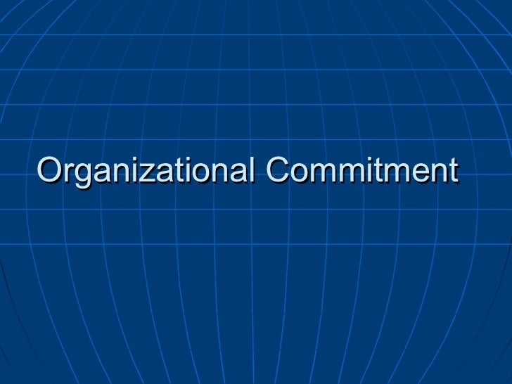 Organizational commitment Organizational commitment