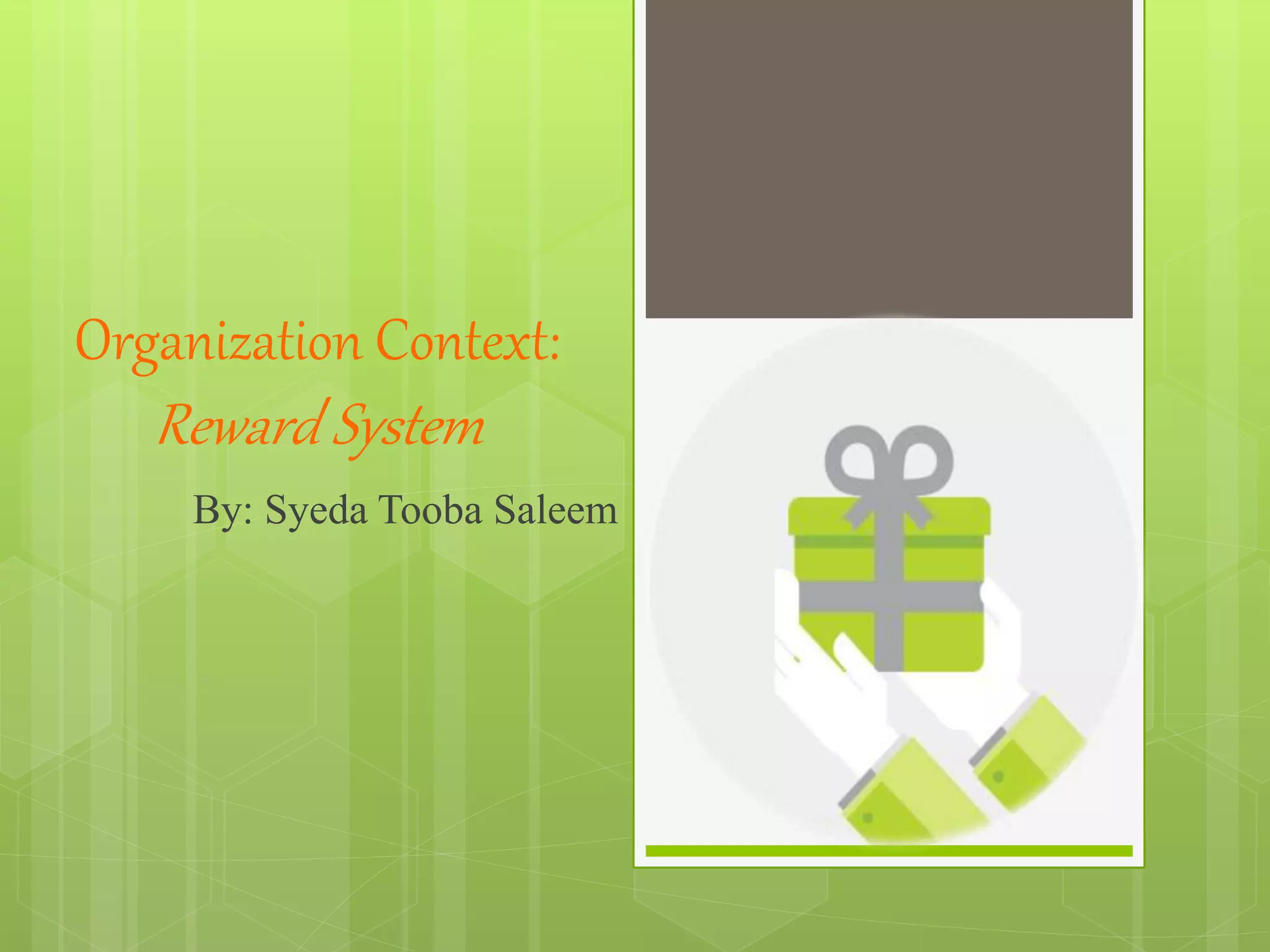 Organizational Context: the Reward System. | PPTX