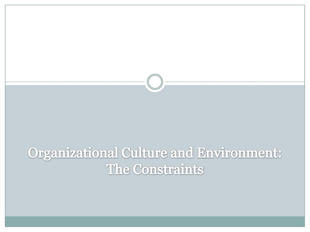 Organizational culture and environment | PPTX