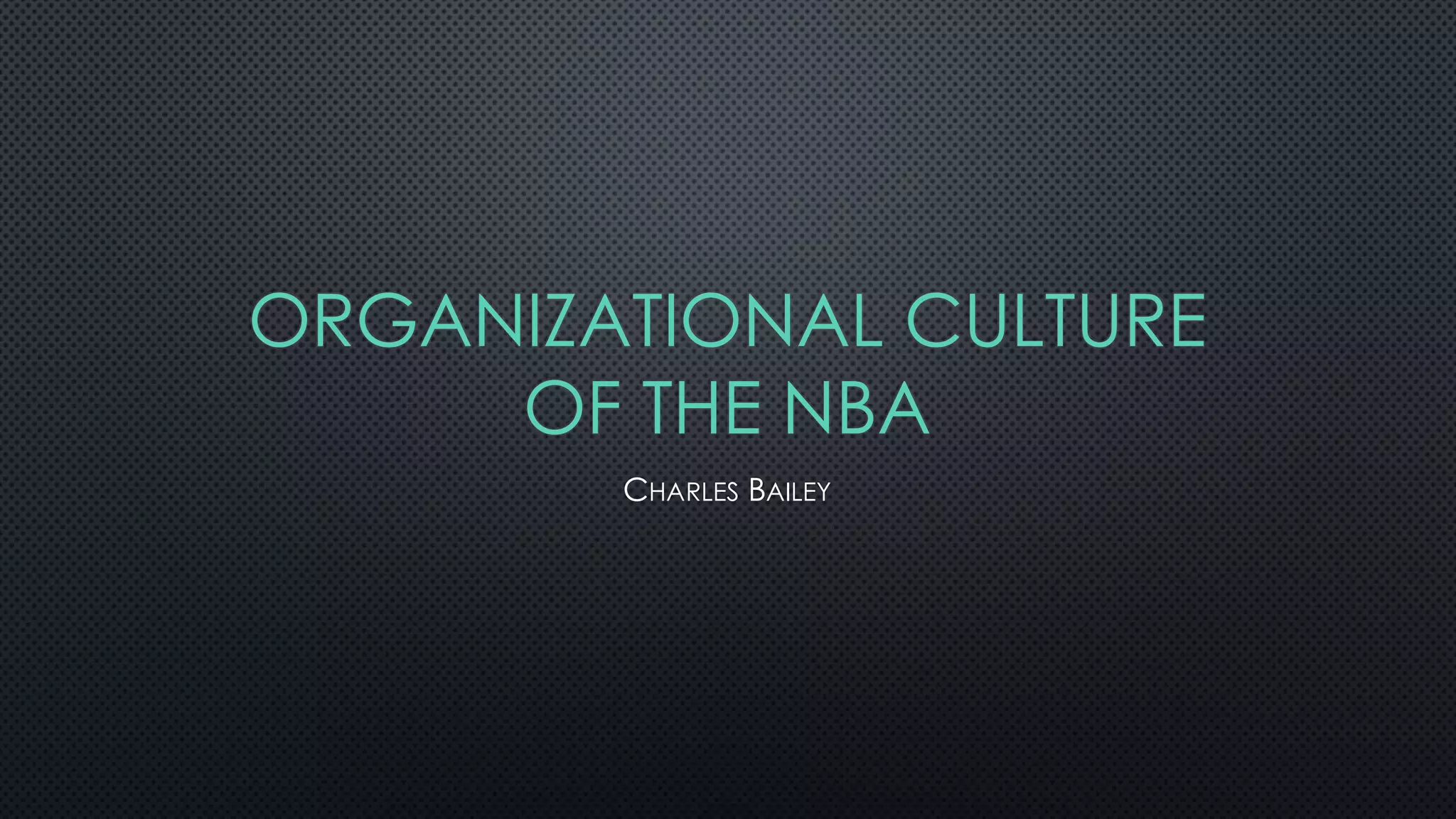 Organizational culture of the nba slide | PPTX | Business ...