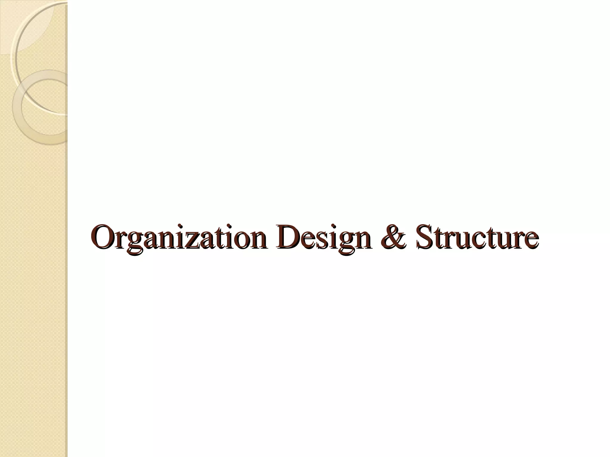 Organizational design and structure | PPT