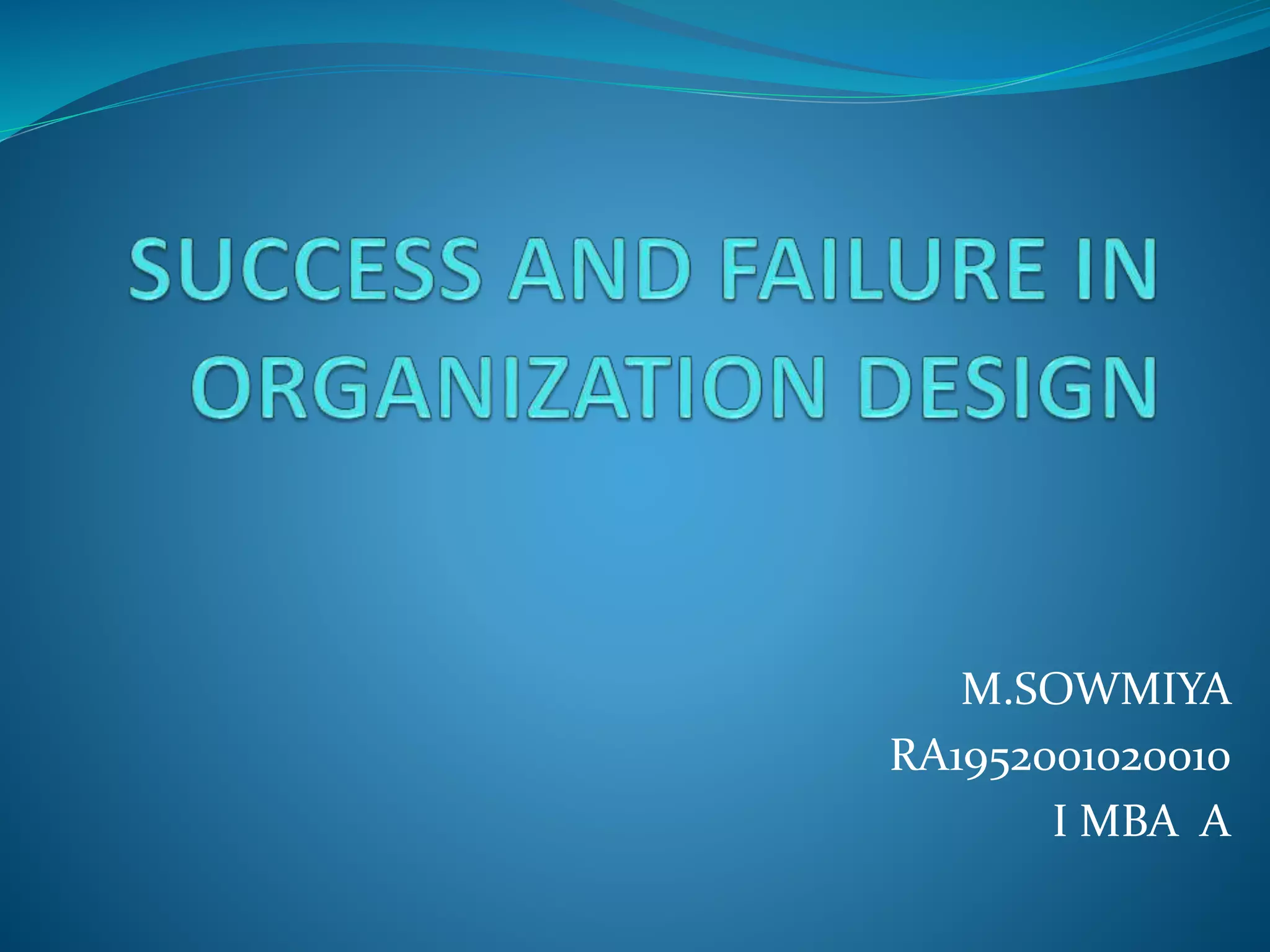 Organizational design in success and failure | PPT