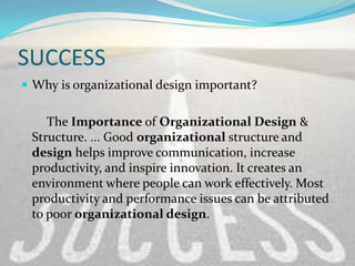 Organizational design in success and failure | PPTX