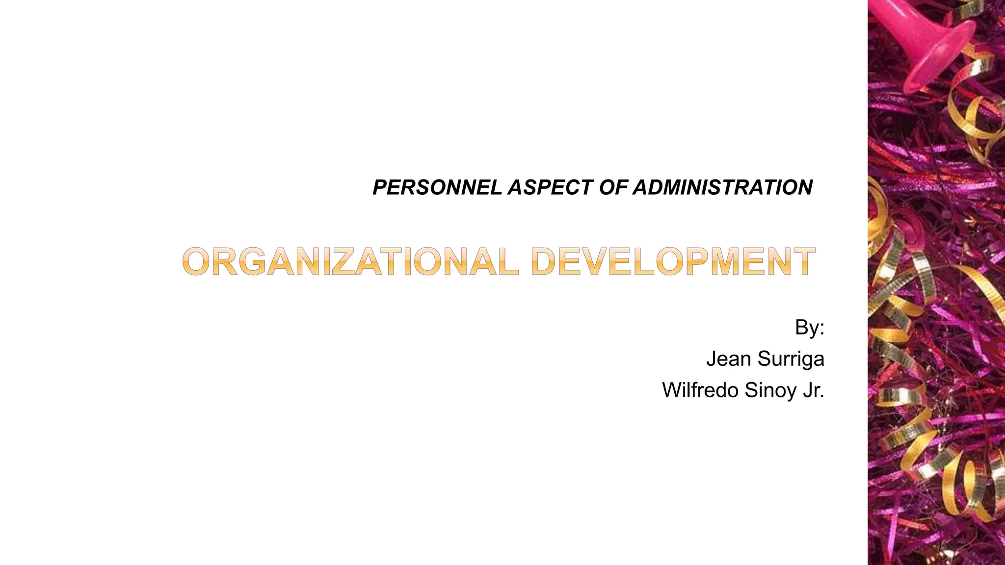 Personnel Aspect of Administration - Organizational Development | PPT