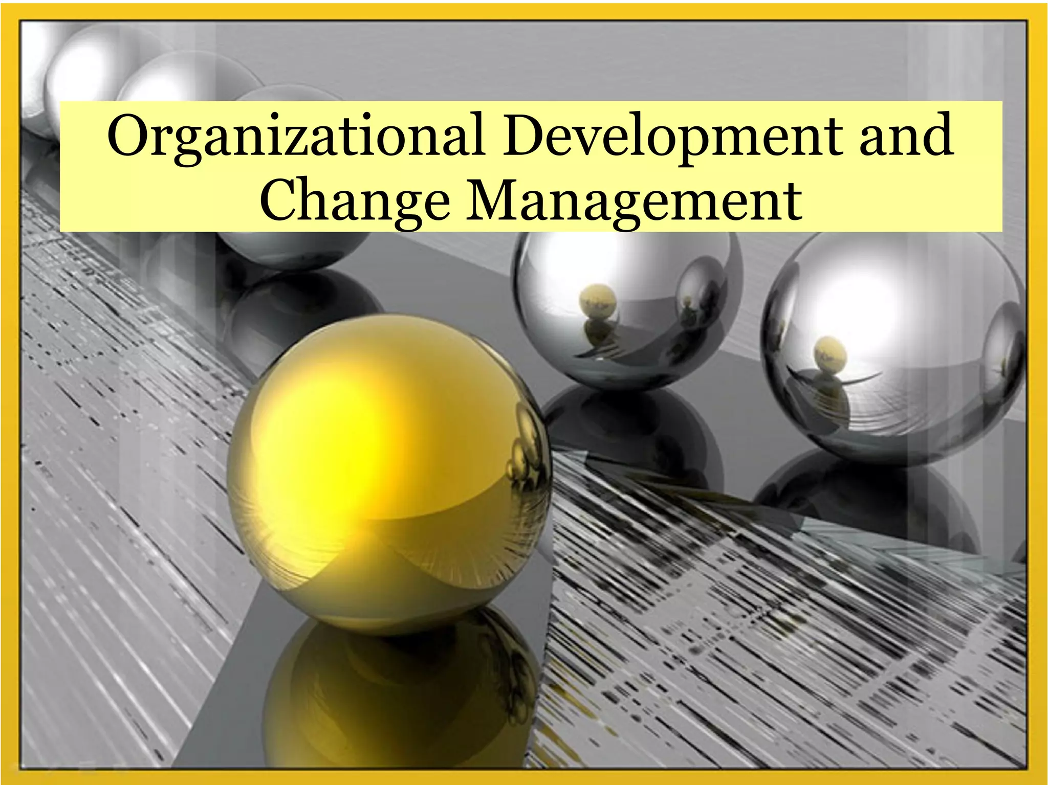Organizational development and change management | PPT