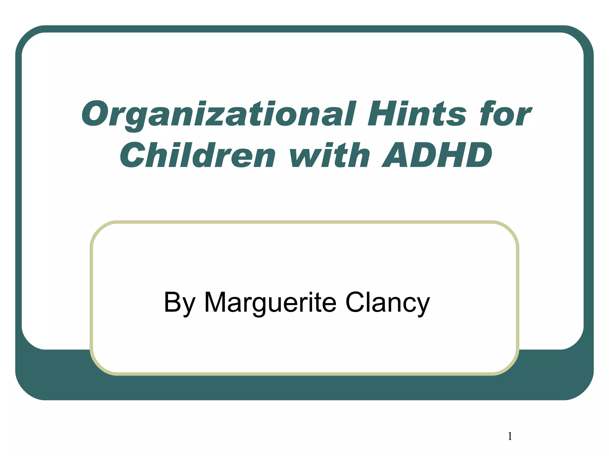 Organizational Hints For Children With Adhd | PPT