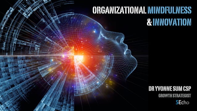 Organizational mindfulness & innovation | PPT