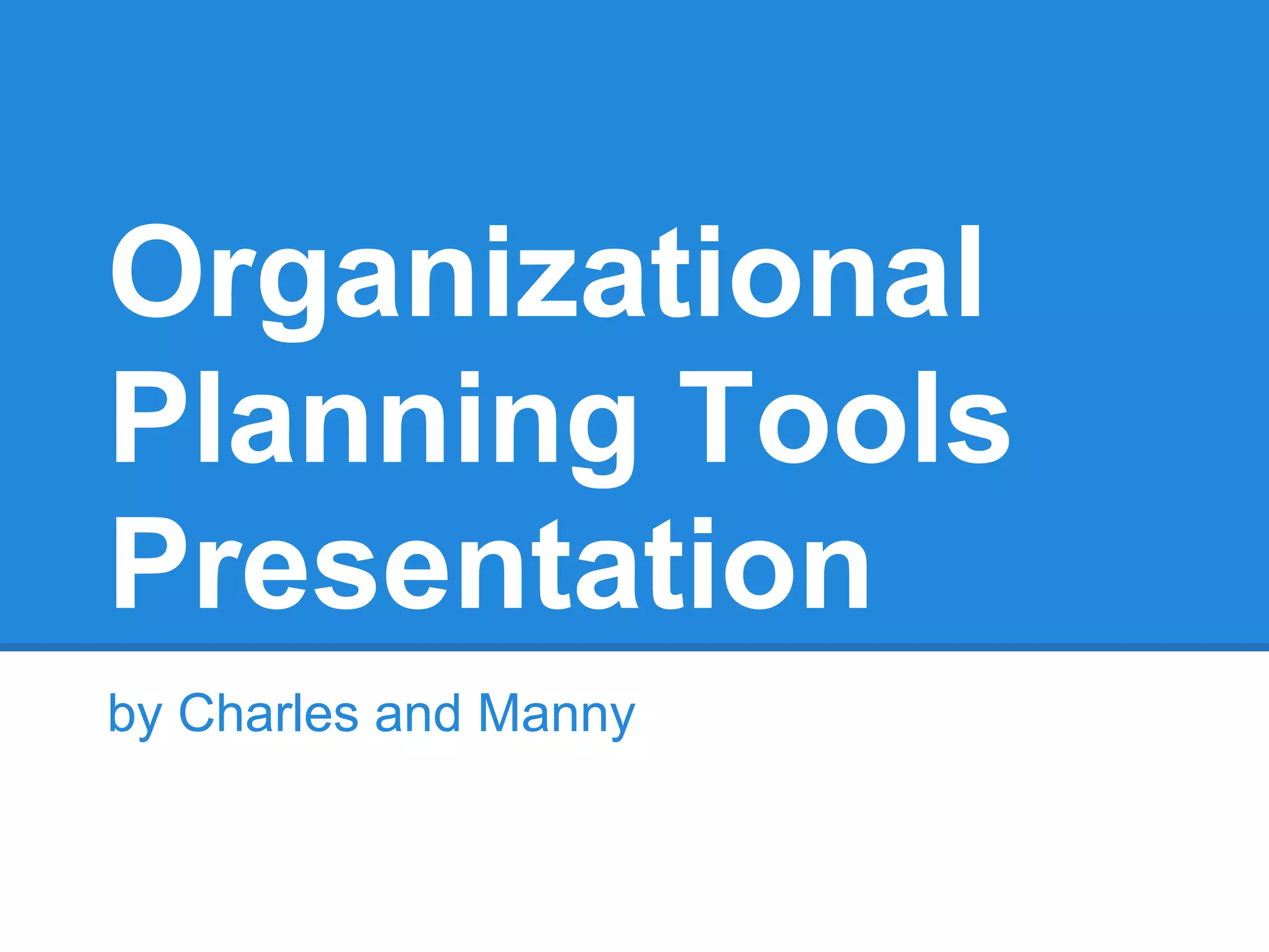 Organizational Planing Tools Presentation | PPT
