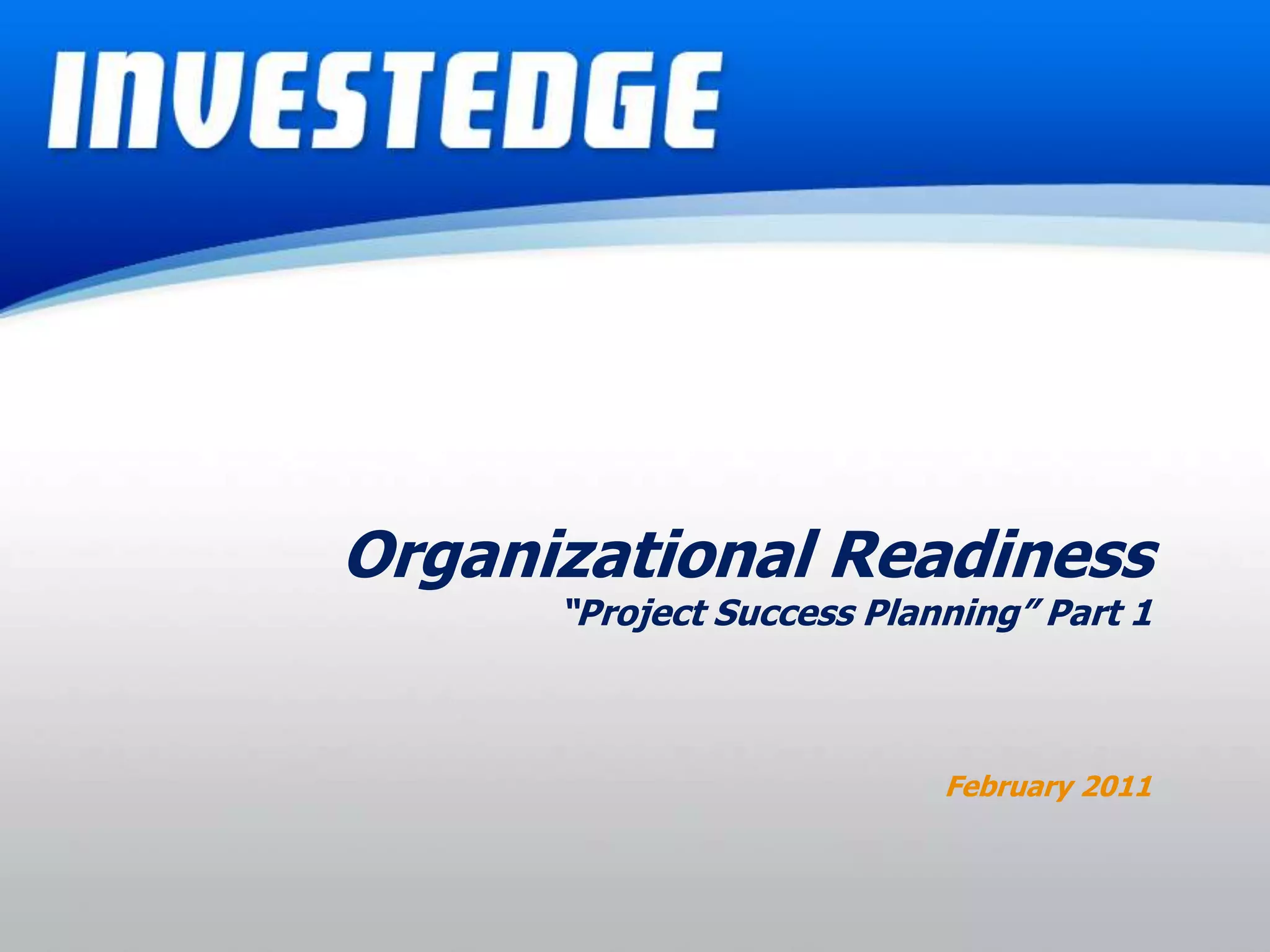 Organizational Readiness - Project Success Planning | PPTX