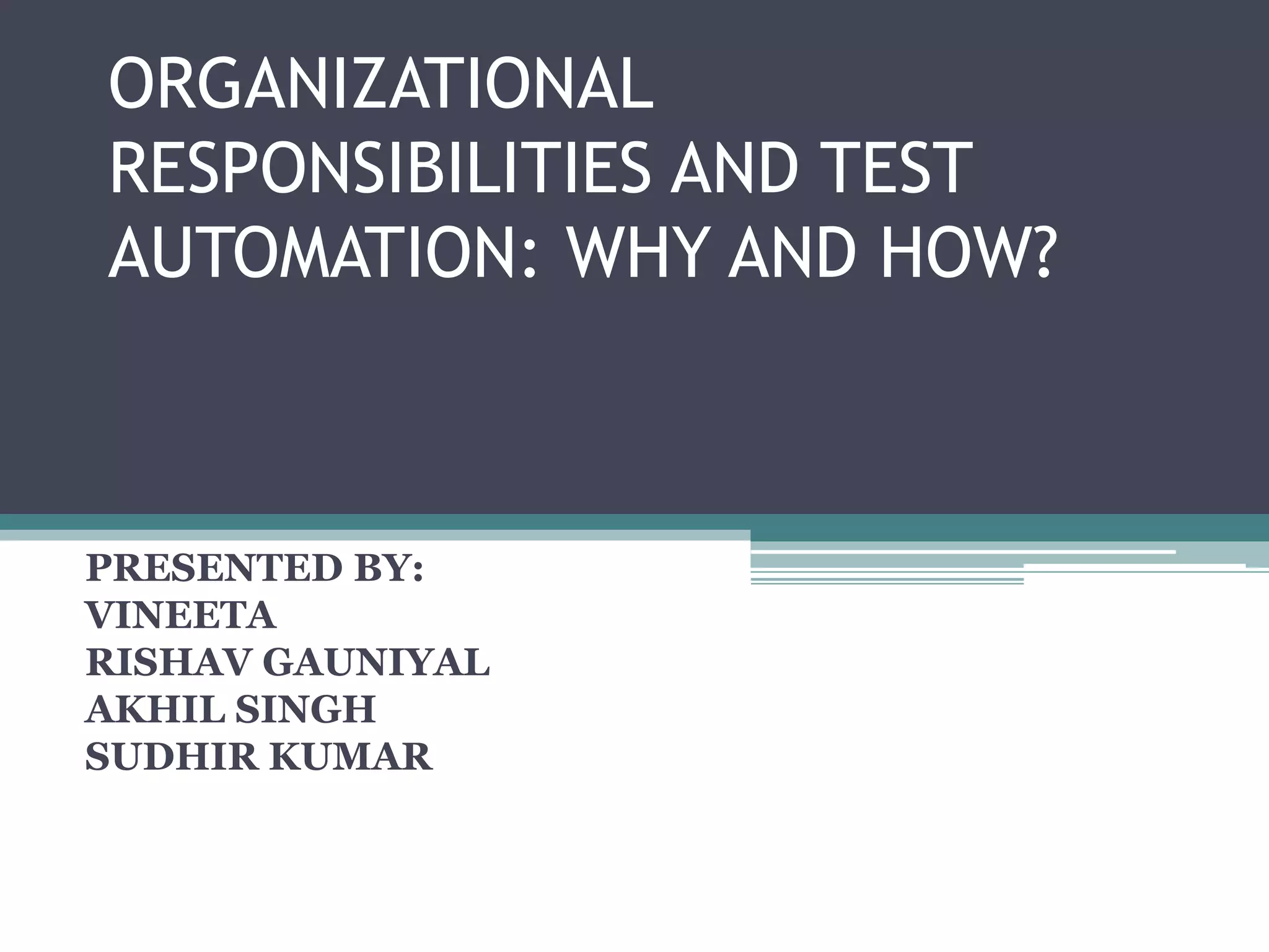 Organizational responsibilities and test automation | PPT
