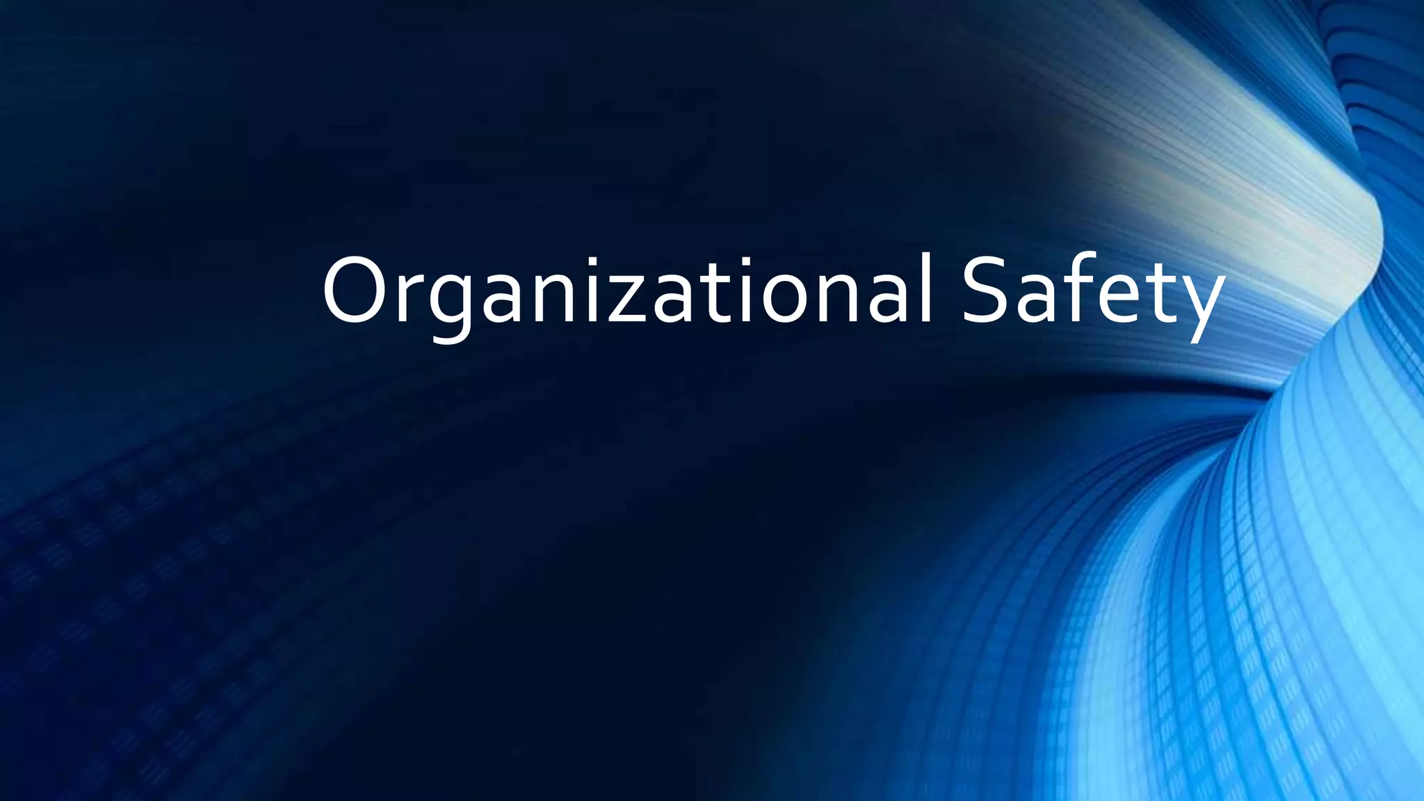 Organizational safety - safety for Organization | PPTX