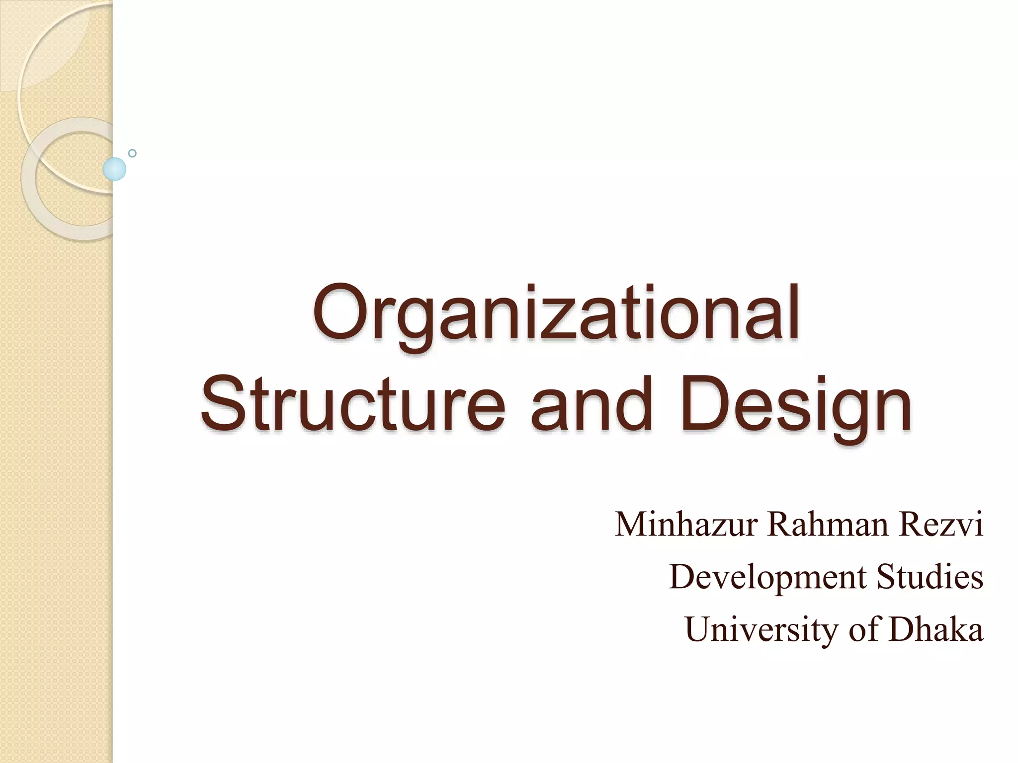 Organizational structure and design | PPTX