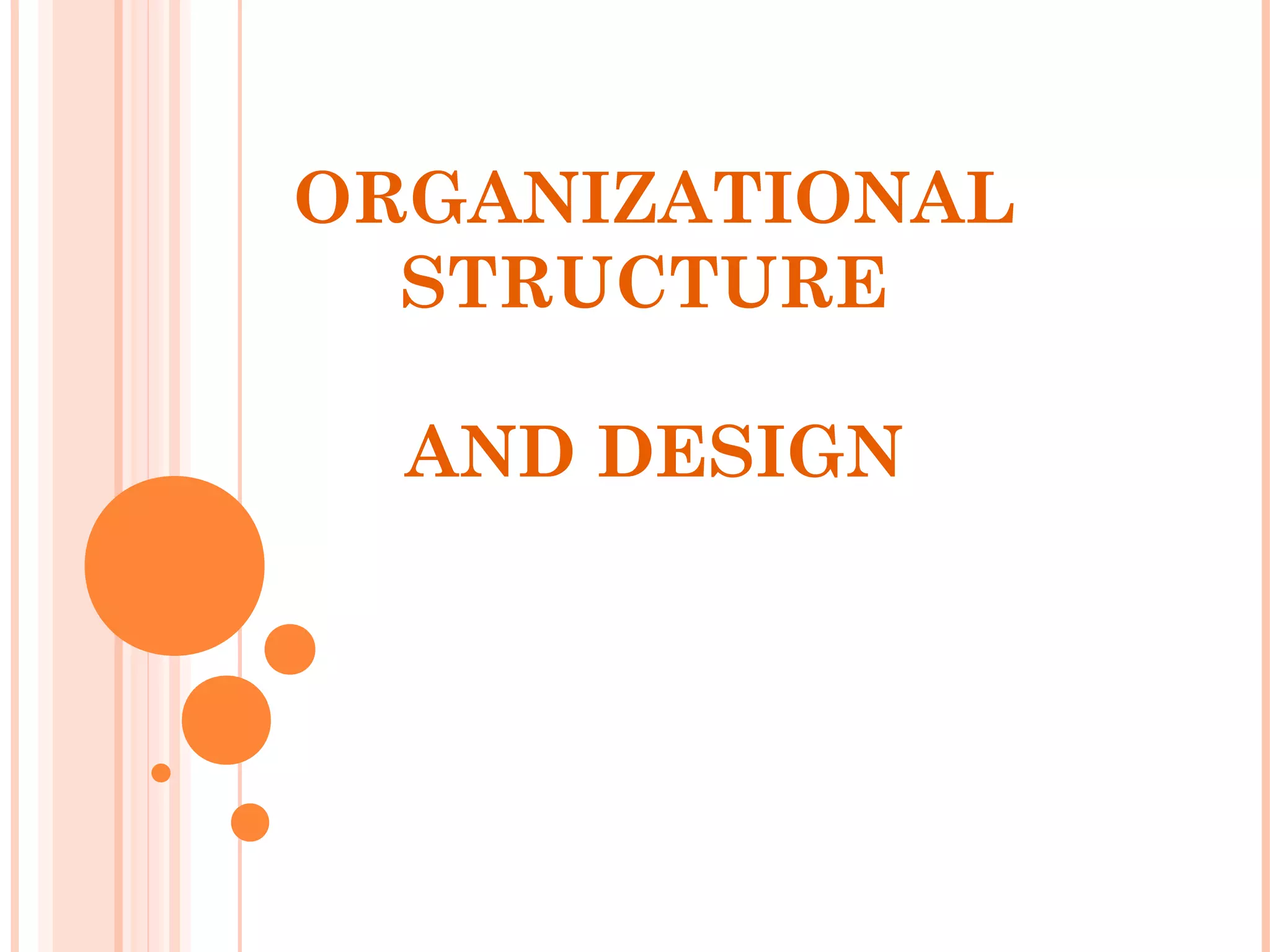 Organizational structure and design and types | PPT