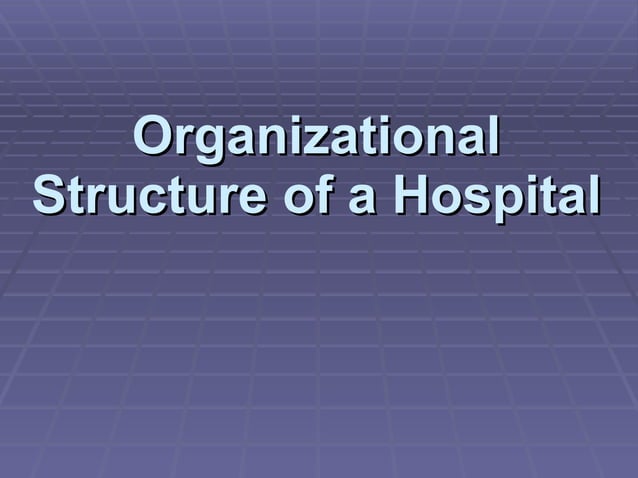 Organizational structure of_a_hospital | PPT