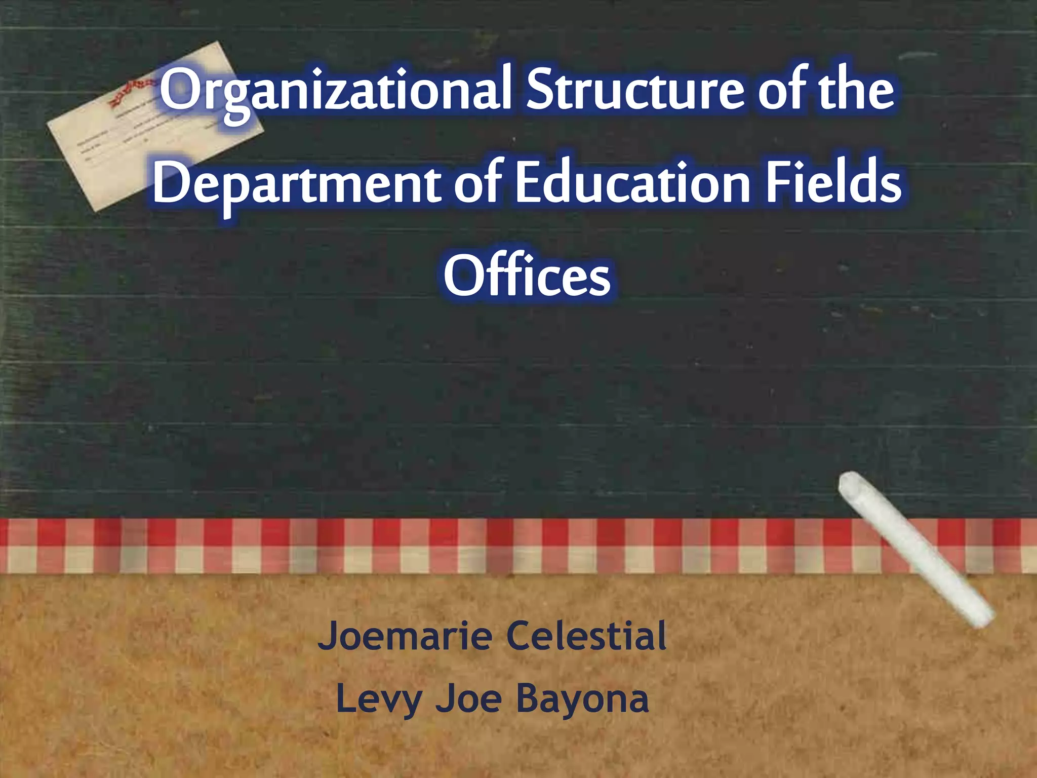 Organizational structure of the department of education fields offices ...