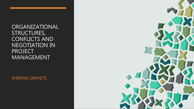 Organizational structures, Conflicts and Negotiation in Project ...