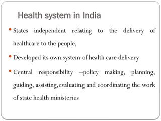 Organization and administration.HEALTH SYSTEM IN INDIA | PPTX