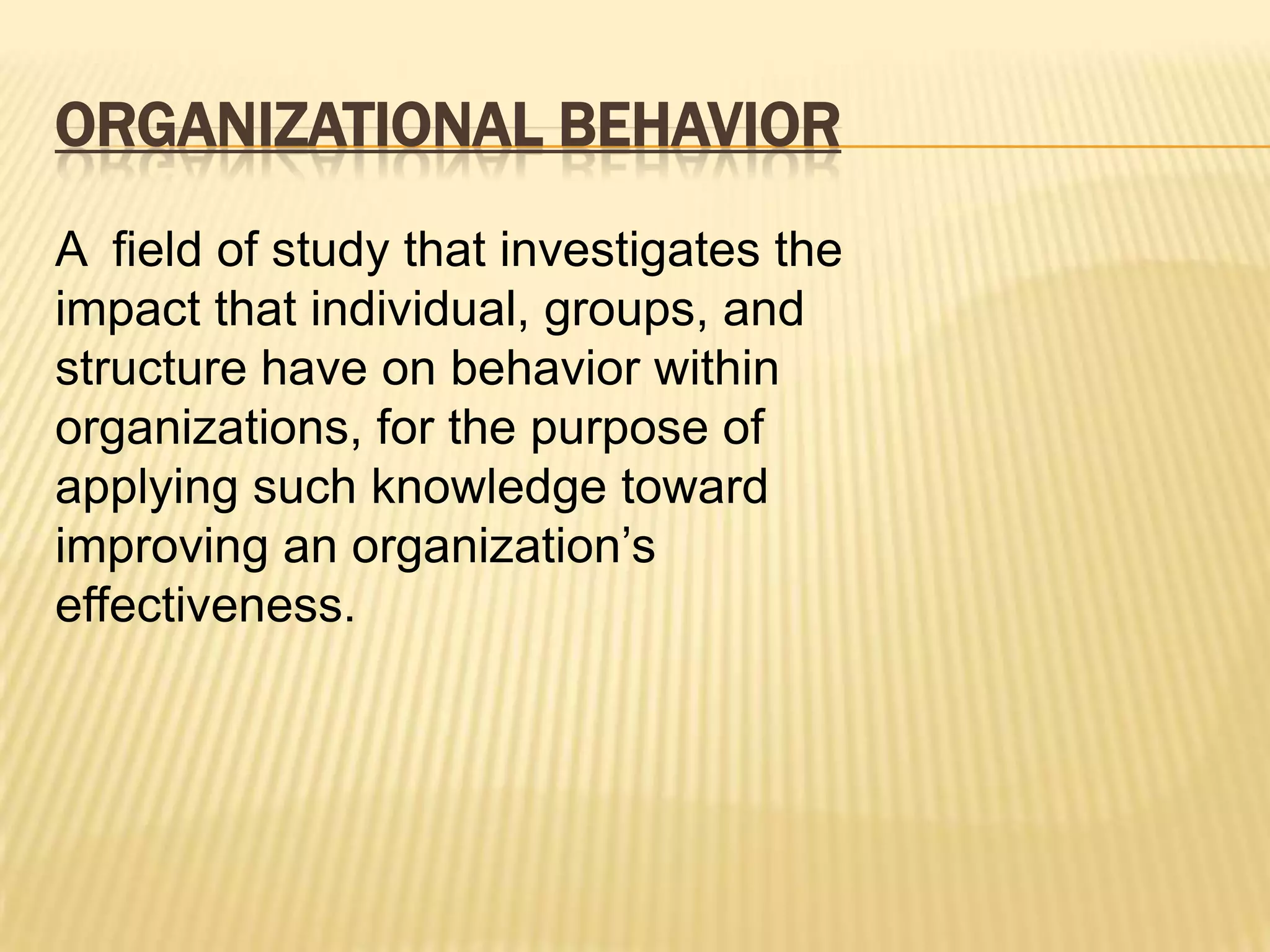 Organization behavior | PPTX | Business | Business and Finance