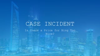 Is There a Price for Bing Too Nice | PPTX