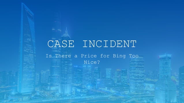 Is There a Price for Bing Too Nice | PPT | Free Download