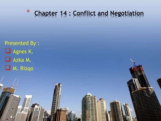 Organization Behavior - Ch 14 Conflict & Negotiation | PPTX